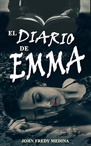 El diario de Emma (Spanish Edition) by John Fredy Medina Sanchez ...