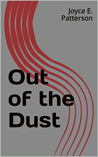 Out of the Dust by Joyce E. Patterson | Goodreads