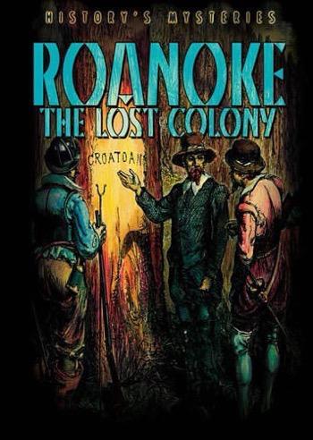Roanoke: The Lost Colony (History's Mysteries) by Janey Levy | Goodreads