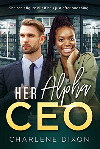 Her Alpha CEO by Charlene Dixon | Goodreads