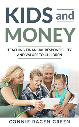 Kids and Money: Teaching Financial Responsibility and Values to ...