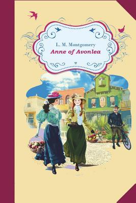 Anne of Avonlea (Illustrated) by L.M. Montgomery | Goodreads