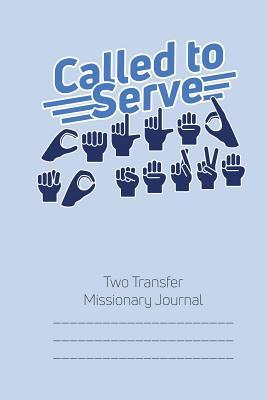 Called to Serve Two-Transfer Lds Missionary Journal: ASL American Sign ...