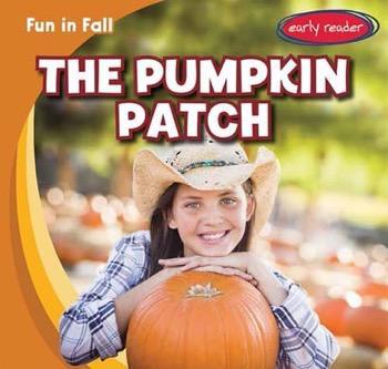 The Pumpkin Patch (Fun in Fall) by Cliff Griswold | Goodreads