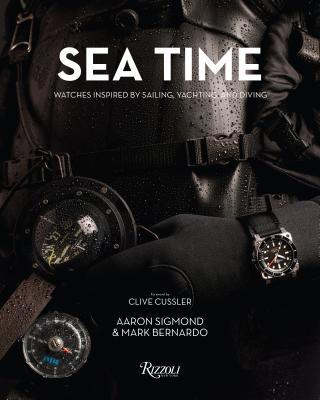 Sea Time: Watches Inspired by Sailing, Yachting, and Diving by Aaron ...