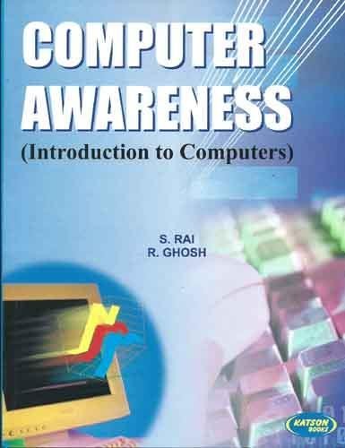 Computer Awareness by S.Rai and R. Ghosh | Goodreads