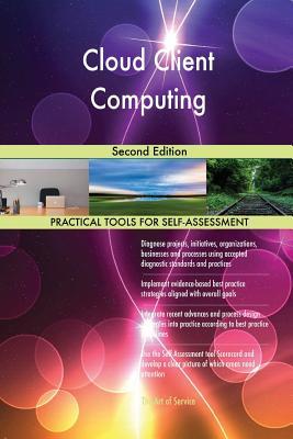 Cloud Client Computing Second Edition by Gerardus Blokdyk | Goodreads