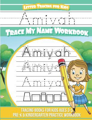 Amiyah Letter Tracing for Kids Trace My Name Workbook: Tracing Books ...