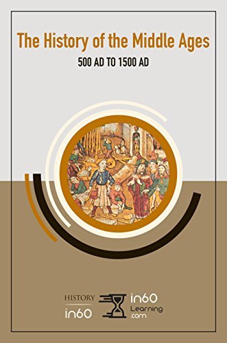 The History of the Middle Ages: 500 AD to 1500 AD by in60Learning ...