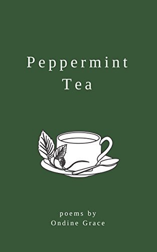 Peppermint Tea by Ondine Grace | Goodreads