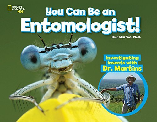 You Can Be an Entomologist: Investigating Insects with Dr. Martins by ...