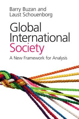 Global International Society: A New Framework for Analysis by Barry ...