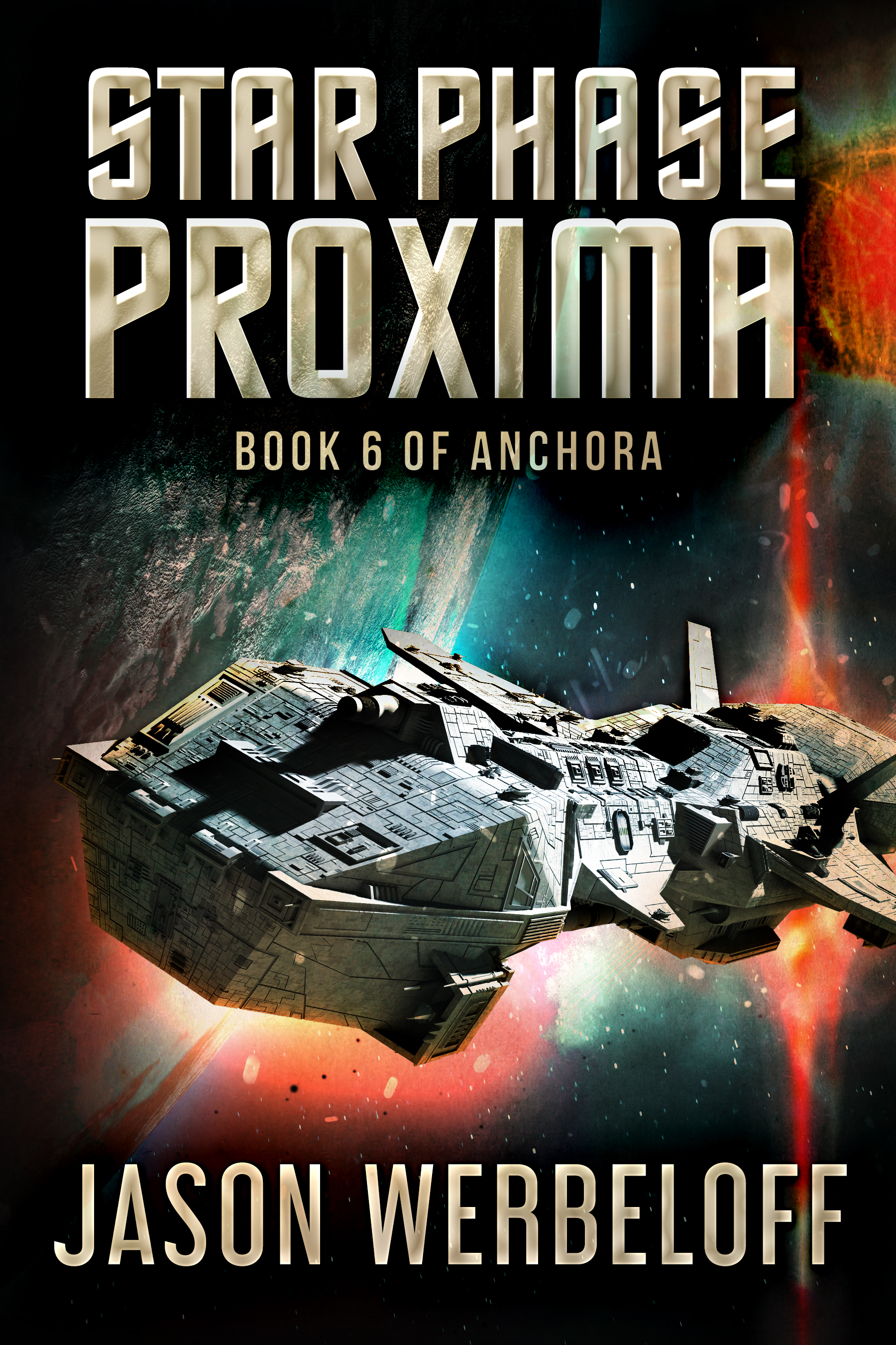 Star Phase Proxima (Anchora, #6) by Jason Werbeloff | Goodreads