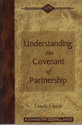 Understanding the Covenant of Partnership: Study Guide by Kenneth ...