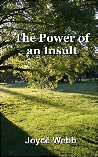 The Power of an Insult by Joyce Webb | Goodreads