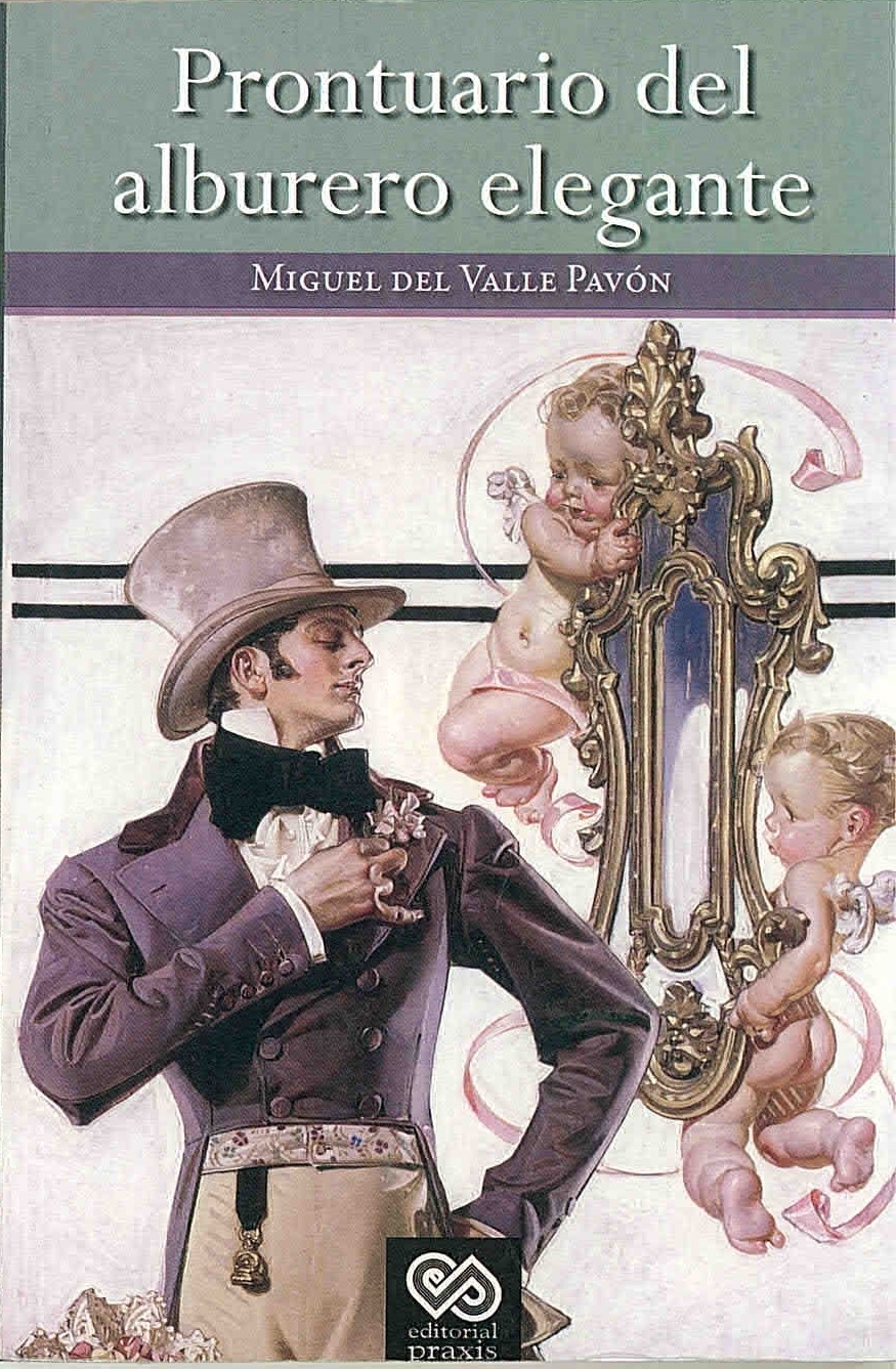 Prontuario del alburero elegante by Miguel del Valle Pavón | Goodreads