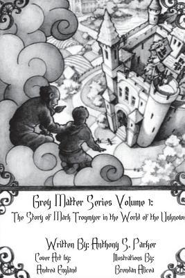 Grey Matter Series Volume 1:: Grey Matter Series Volume 1: The Story of ...