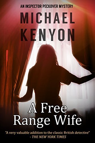 A Free Range Wife (Inspector Peckover #3) by Michael Kenyon | Goodreads