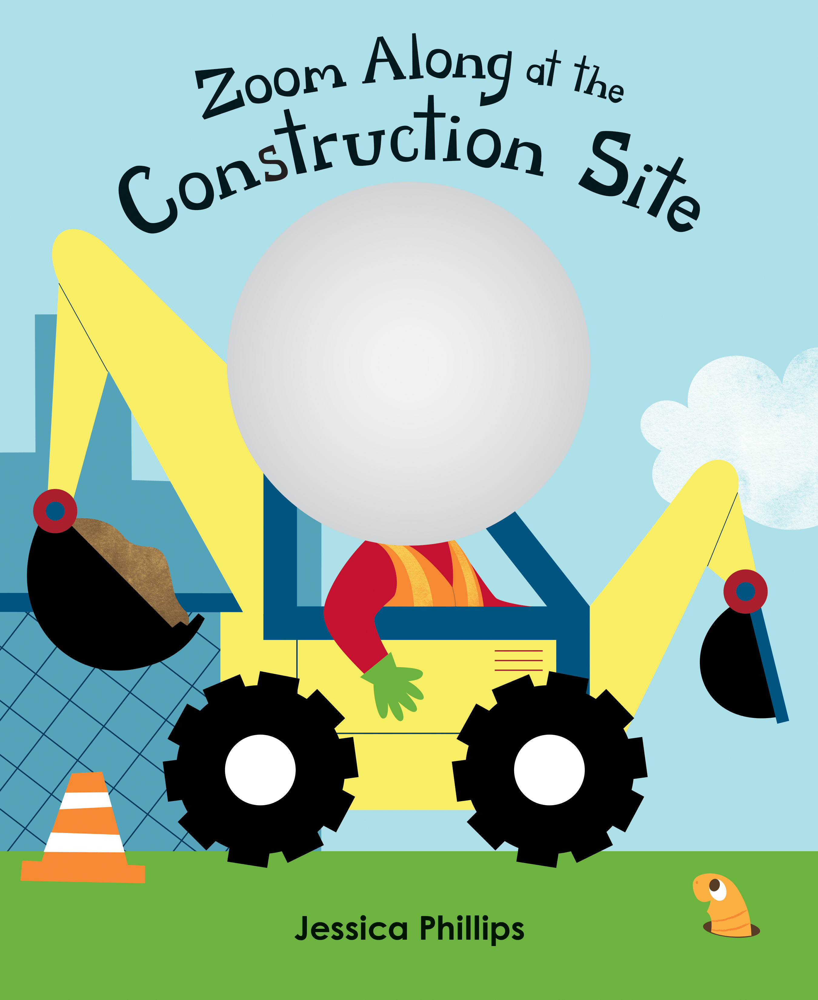 Zoom Along at the Construction Site by Jessica Phillips | Goodreads