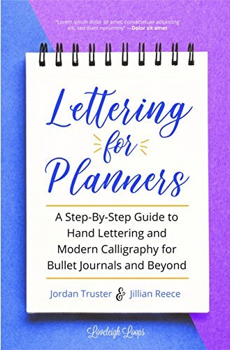 Lettering for Planners: A Step-By-Step Guide to Hand Lettering and ...