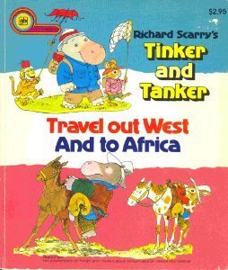 Tinker and Tanker Travel Out West and to Africa by Richard Scarry ...