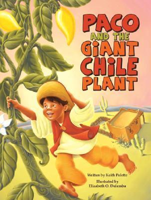 Paco and the Giant Chile Plant by Keith Polette | Goodreads