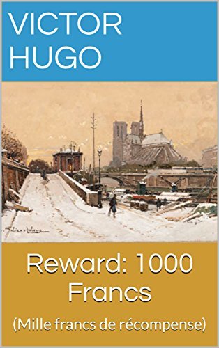 Reward: 1000 Francs by Victor Hugo | Goodreads