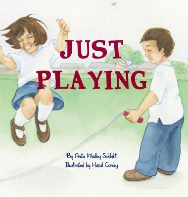 Just Playing by Anita Wadley Schlaht | Goodreads