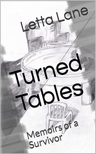 Turned Tables: Memoirs of a Survivor by Letta Lane | Goodreads
