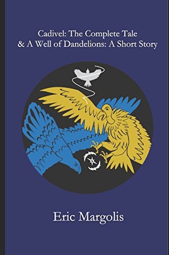 Cadivel: The Complete Tale: & A Well of Dandelions: A Short Story by ...