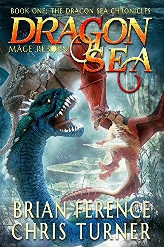 Dragon Sea: Mage Reborn by Brian Ference | Goodreads