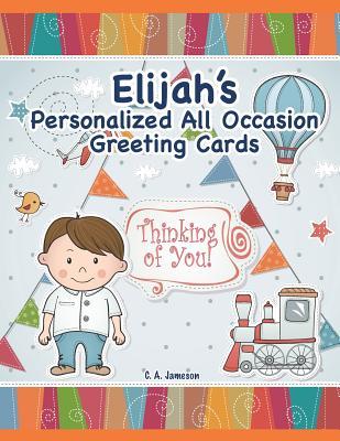 Elijah's Personalized All Occasion Greeting Cards by C.A. Jameson ...