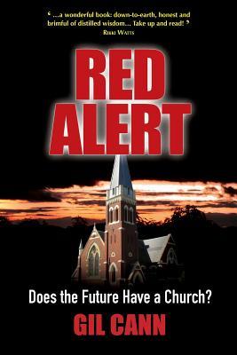 Red Alert: Does the Future Have a Church? by Gil Cann | Goodreads