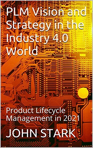 PLM Vision and Strategy in the Industry 4.0 World: Product Lifecycle ...