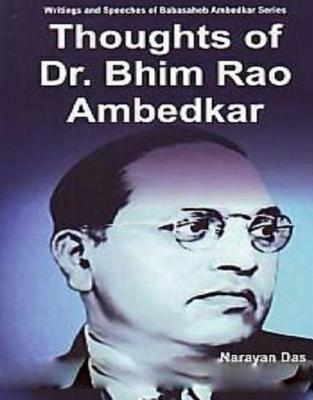 Thoughts Of Dr. Bhim Rao Ambedkar by Narayan Das | Goodreads