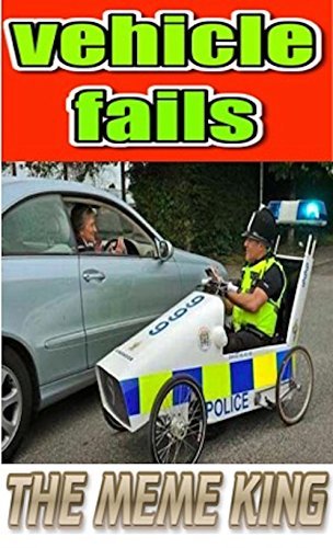 Memes: Vehicle Fails - Funny Memes And The Best Vehicle Fails And Epic ...