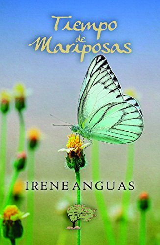 Tiempo de mariposas (Spanish Edition) by Irene Anguas | Goodreads