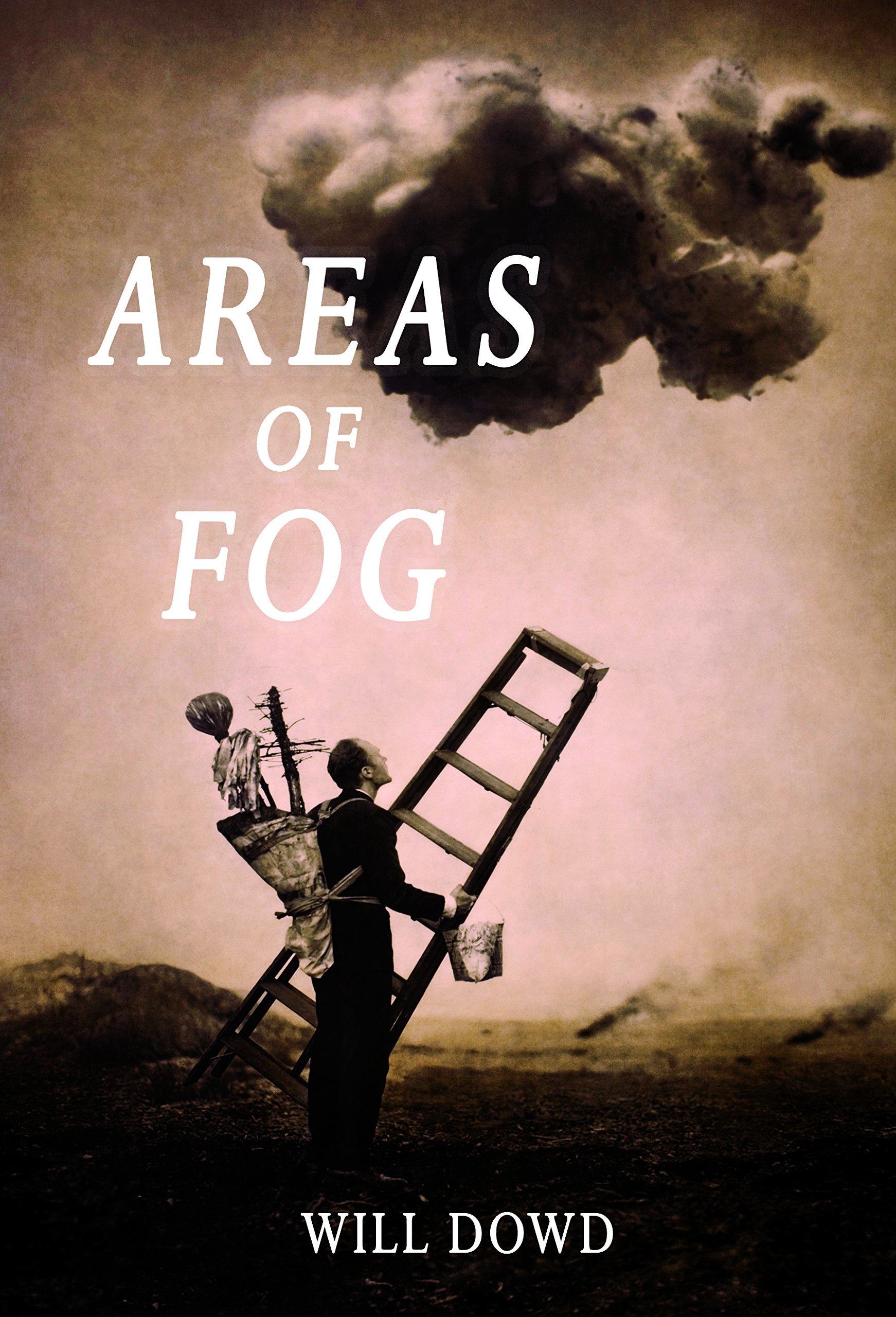 Areas of Fog by Will Dowd | Goodreads