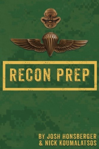 Marine Recon Prep: Basic Reconnaissance Course 12 Week Training Guide ...