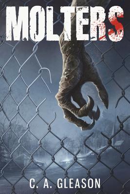 Molters (The Molting, #1) by Clint Gleason | Goodreads