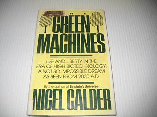 Green Machines: Life and Liberty in the Era of High Biotechnology by ...