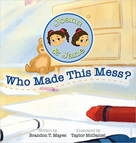 Joann and Jane: Who Made This Mess by Brandon T. Mayes | Goodreads