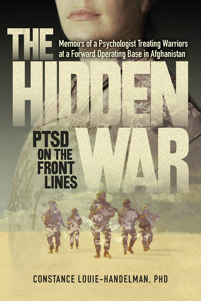 The Hidden War: PTSD on the Front Lines by Constance Louie-Handelman ...