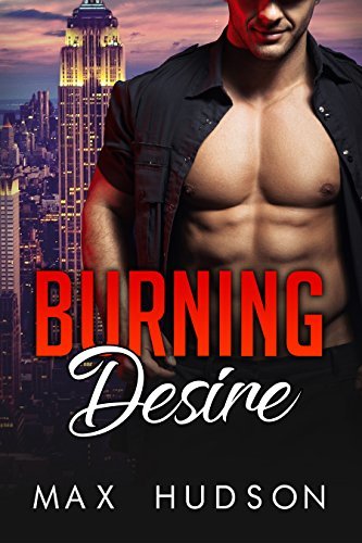 Burning Desire by Max Hudson | Goodreads