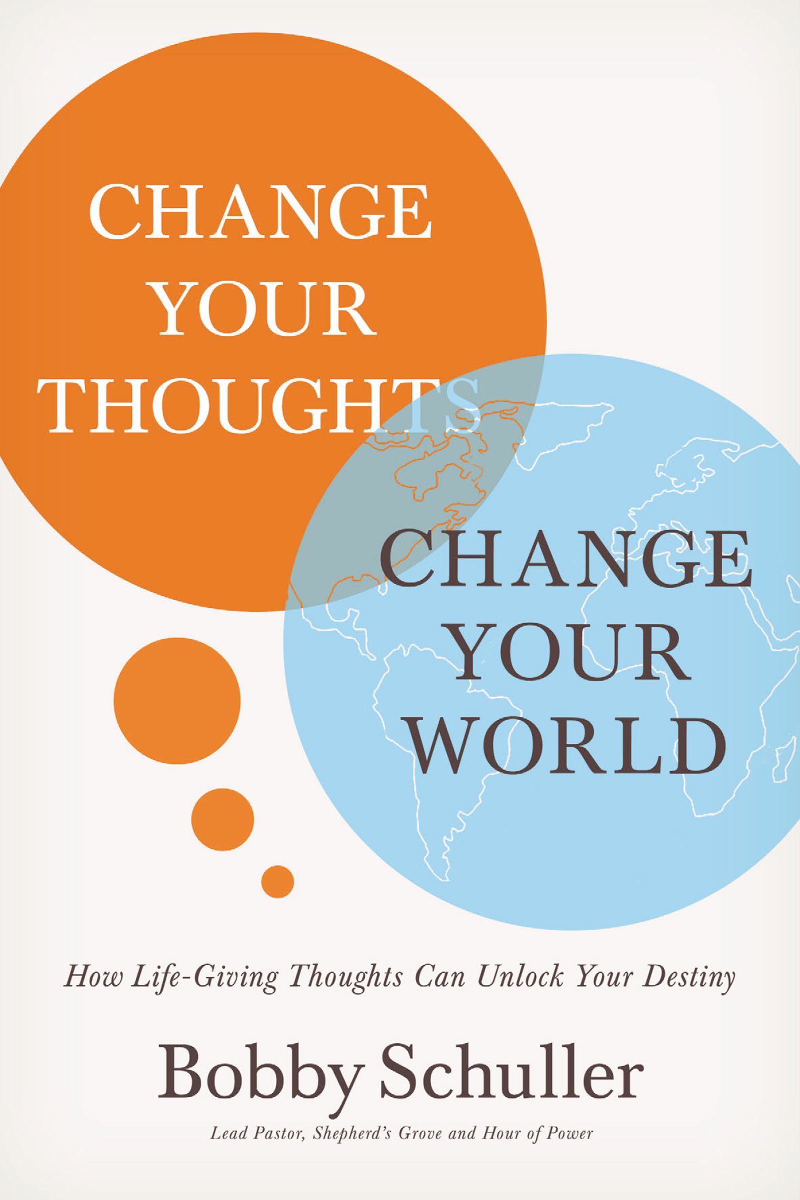 Change Your Thoughts Change Your World How Life Giving Thoughts Can change-your-thoughts-change-your-world-how-life-giving-thoughts-can