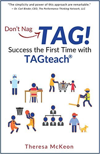 Don't Nag... TAG!: Success the First Time with TAGteach by Theresa ...