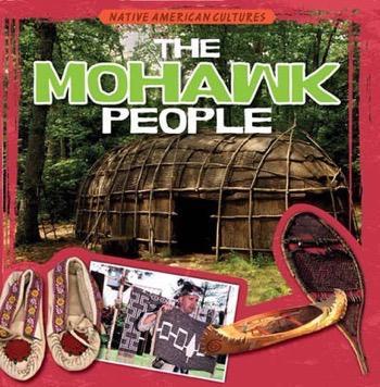 The Mohawk People (Native American Cultures) by Ryan Nagelhout | Goodreads