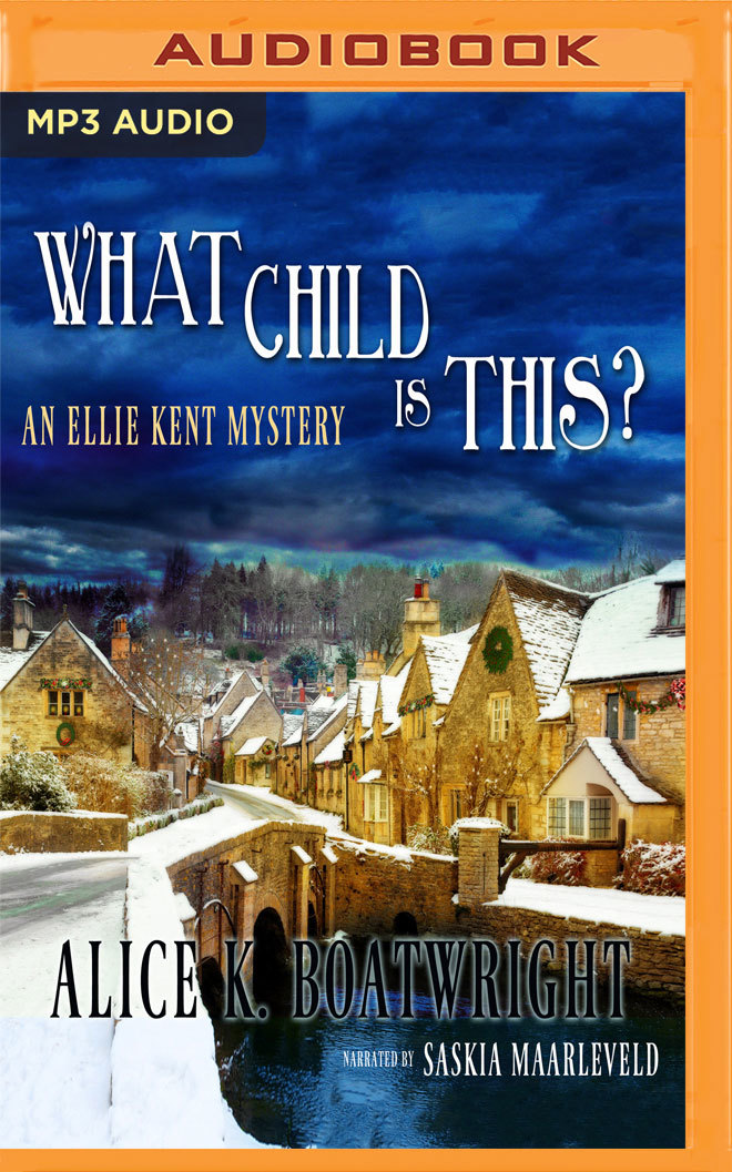 What Child is This? (Ellie Kent Mystery) by Alice K. Boatwright | Goodreads