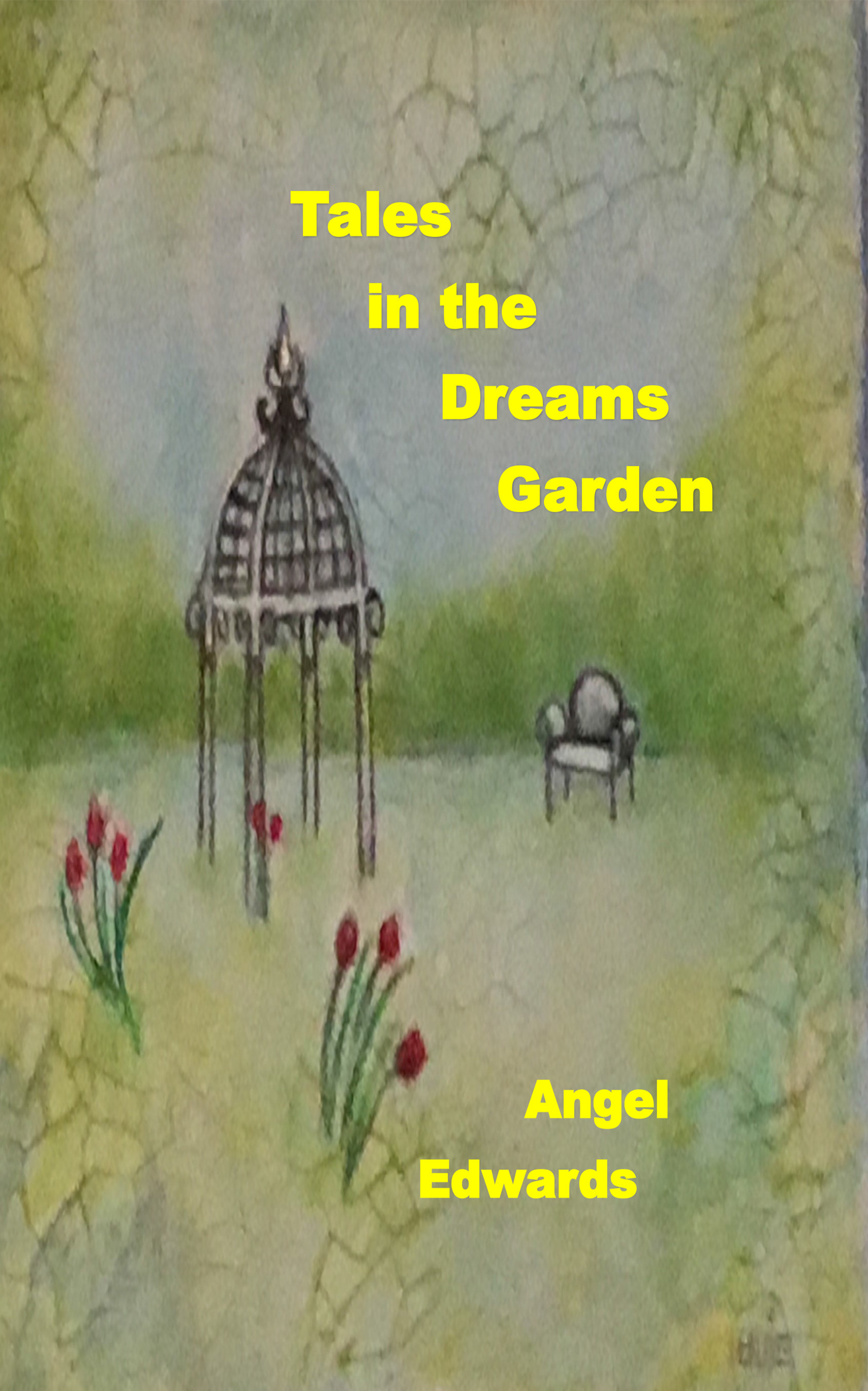 Tales in the Dreams Garden by Angel Edwards | Goodreads