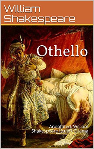 Othello: Annotated, William Shakespeare fiction, Drama by William Shakespeare | Goodreads